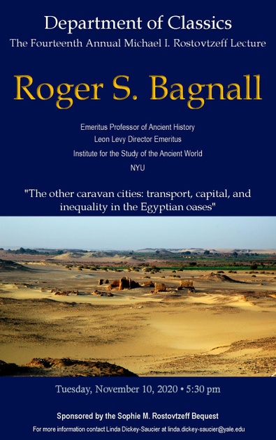 Roger Bagnall to give Fourteenth Annual Michael I. Rostovtzeff Lecture ...